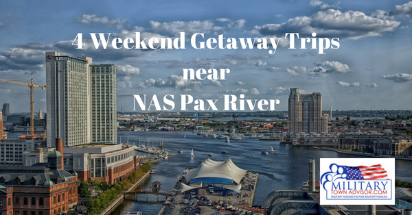 4 Weekend Getaway Trips Near NAS PAX River, Maryland | Military Town ...
